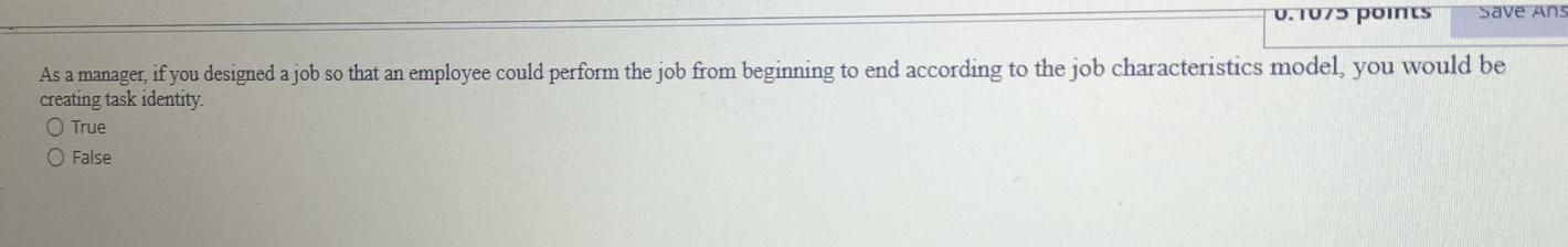 Solved As a manager, if you designed a job so that an | Chegg.com