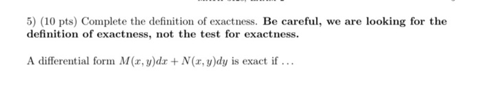Solved 5) (10 pts) Complete the definition of exactness. Be | Chegg.com