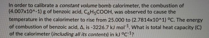 Solved In order to calibrate a constant volume bomb | Chegg.com