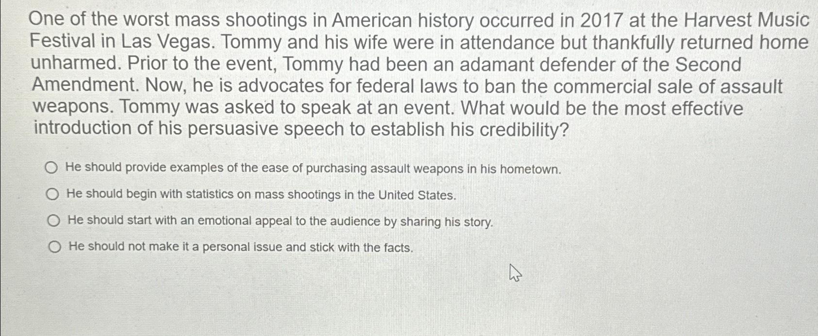 Solved One of the worst mass shootings in American history | Chegg.com