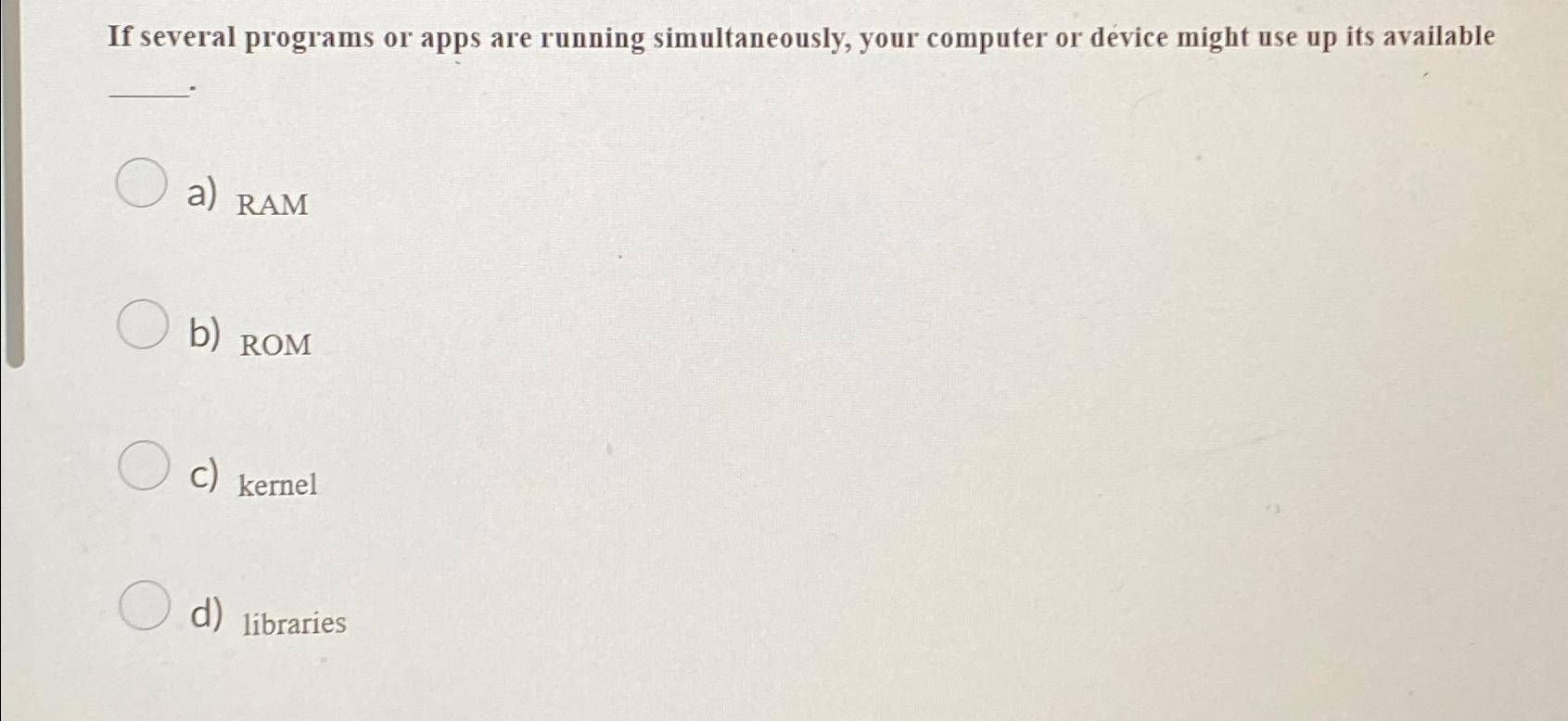 Solved If several programs or apps are running | Chegg.com