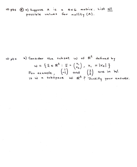Solved 10 pts a) Suppose A is a 4x6 matrix. List all | Chegg.com