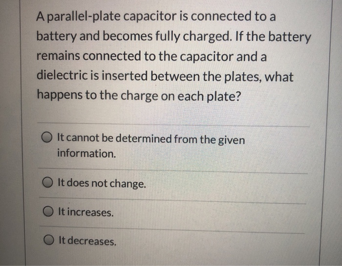Solved A parallel-plate capacitor is connected to a battery | Chegg.com