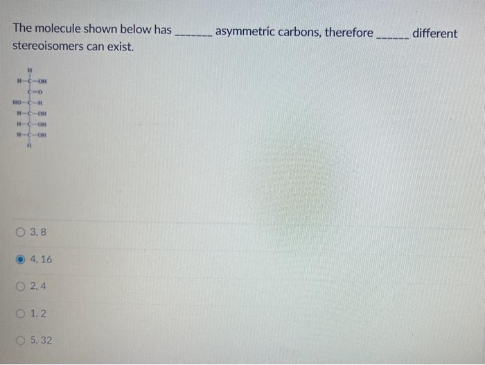 Solved The molecule shown below has asymmetric carbons, | Chegg.com