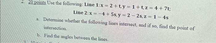 Solved determine wherher the following lines intersect and | Chegg.com