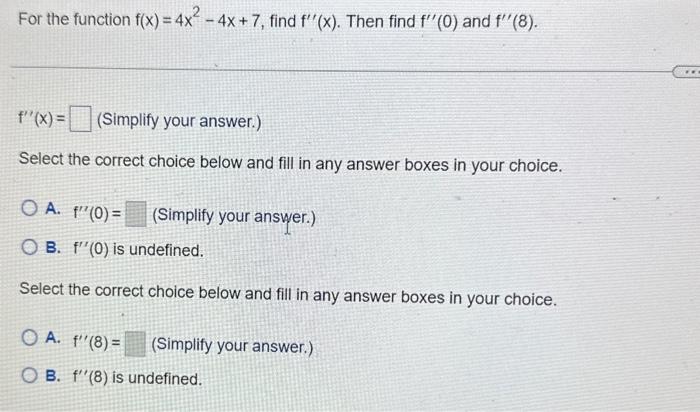 Solved For the function f(x)=4x2−4x+7, find f′′(x). Then | Chegg.com