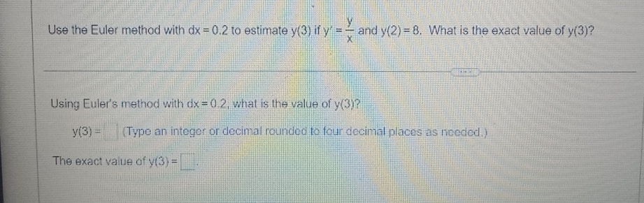 Solved Use the Euler method with =0.2 ﻿﻿to estimate (3) | Chegg.com