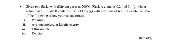 Solved 8. Given two flasks with different gases at 200∘C. | Chegg.com