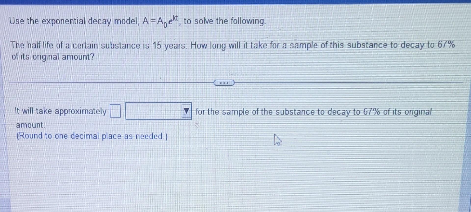 Solved Use the exponential decay model, A=A0ekt, to solve | Chegg.com