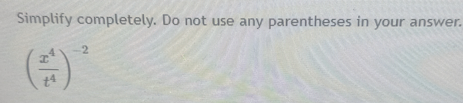Solved Simplify completely. Do not use any parentheses in | Chegg.com