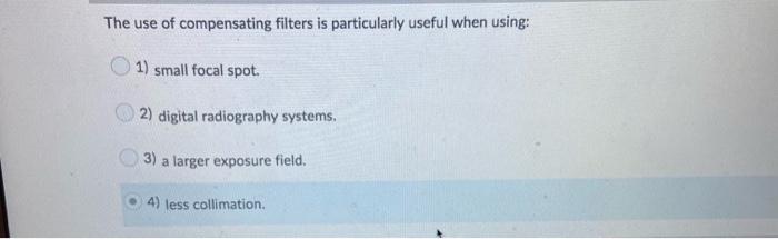 Solved The use of compensating filters is particularly | Chegg.com