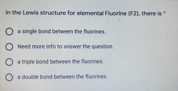 Solved In the Lewis structure for elemental Fluorine (F2), | Chegg.com