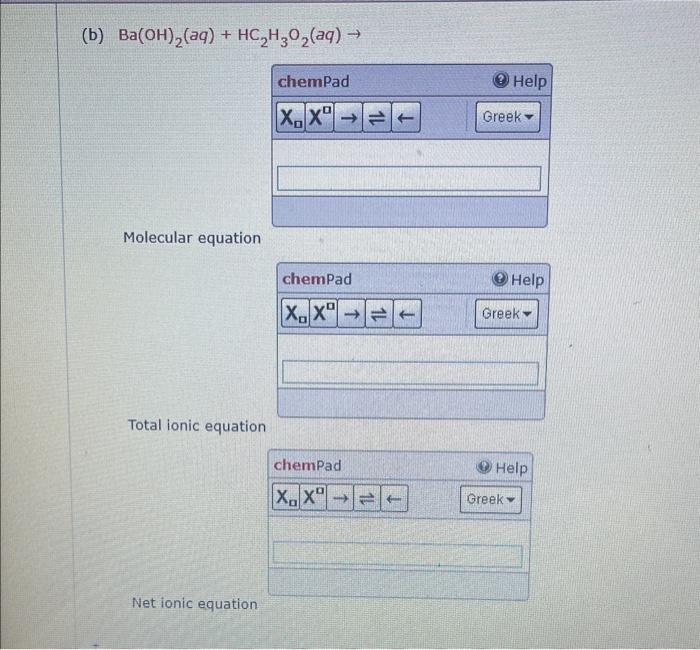 Solved Ba(OH)2(aq)+HC2H3O2(aq)→ Molecular equation chempad | Chegg.com