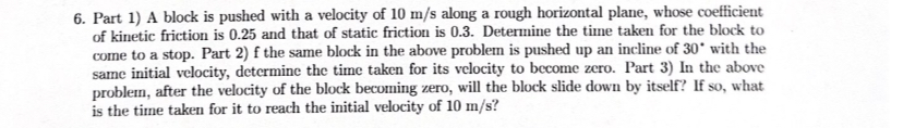 Solved Part 1) ﻿A block is pushed with a velocity of 10ms | Chegg.com