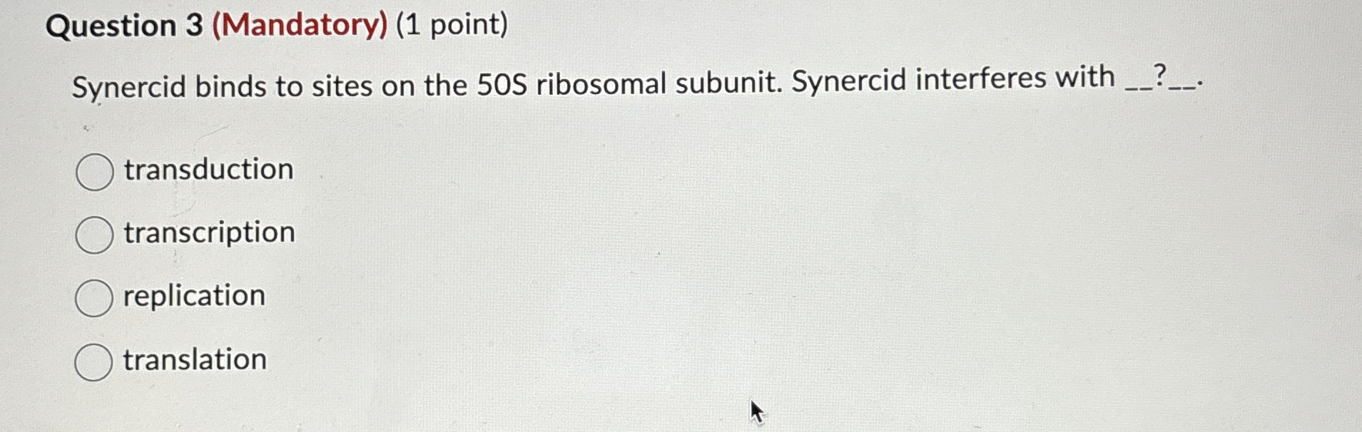 Solved Question 3 (Mandatory) (1 ﻿point)Synercid binds to | Chegg.com