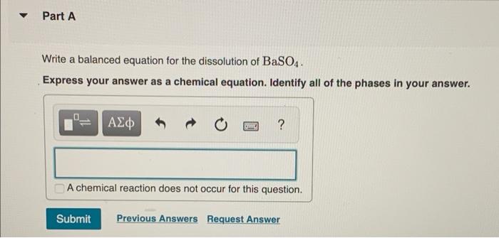 Solved Part A Write a balanced equation for the dissolution | Chegg.com