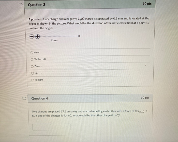 Solved Question 3 10 pts A positive 3 C charge and a | Chegg.com
