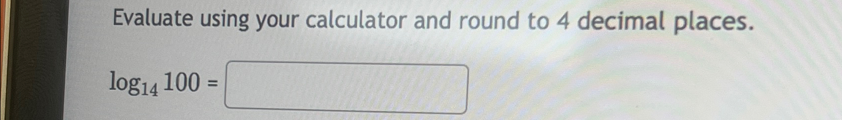 Solved Evaluate using your calculator and round to 4 | Chegg.com