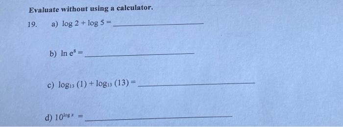Solved Evaluate without using a calculator. 19. a) log 2 + | Chegg.com