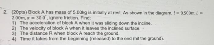 Solved 2. (20pts) Block A has mass of 5.00kg is initially at | Chegg.com