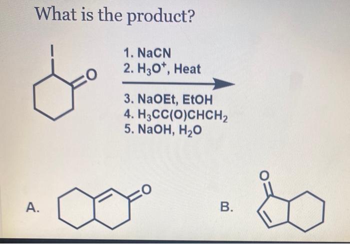 Solved What is the product? 1. NaCN 2. H30*, Heat 3. NaOEt, | Chegg.com