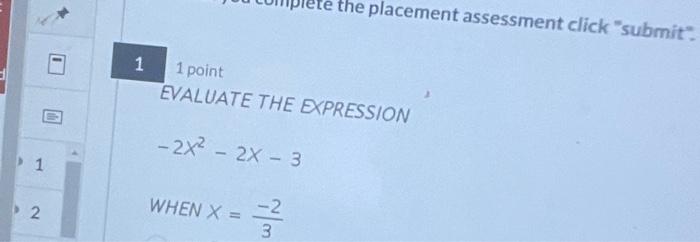 Solved 11 point EVALUATE THE EXPRESSION −2x2−2x−3 WHEN X=3−2 | Chegg.com