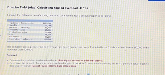 Solved Exercise 11-4A (Algo) Calculating applied overhead LO | Chegg.com
