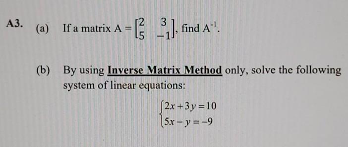 Solved A3. (a) If a matrix A find A. (b) By using Inverse | Chegg.com