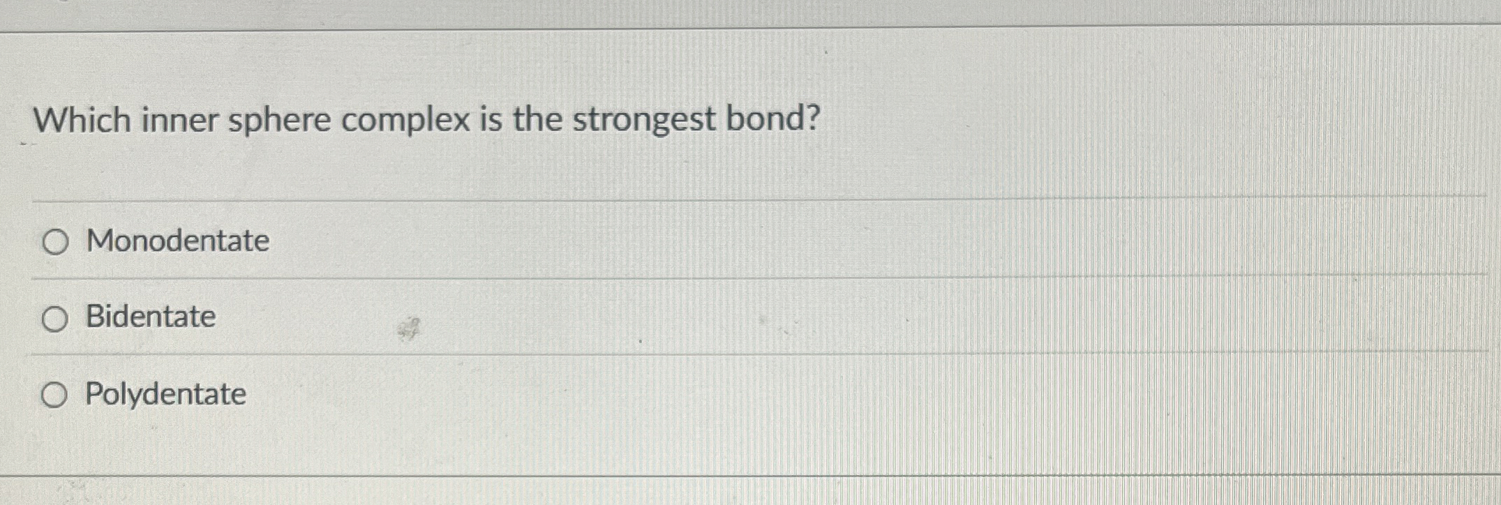 Solved Which inner sphere complex is the strongest bond? | Chegg.com