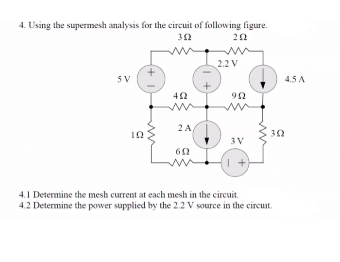 Solved 4. Using the supermesh analysis for the circuit of | Chegg.com