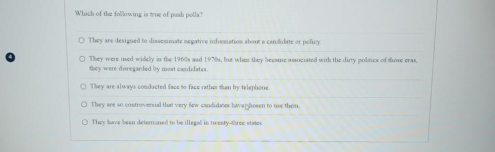 Solved Which of the following is true of push polls?They are | Chegg.com