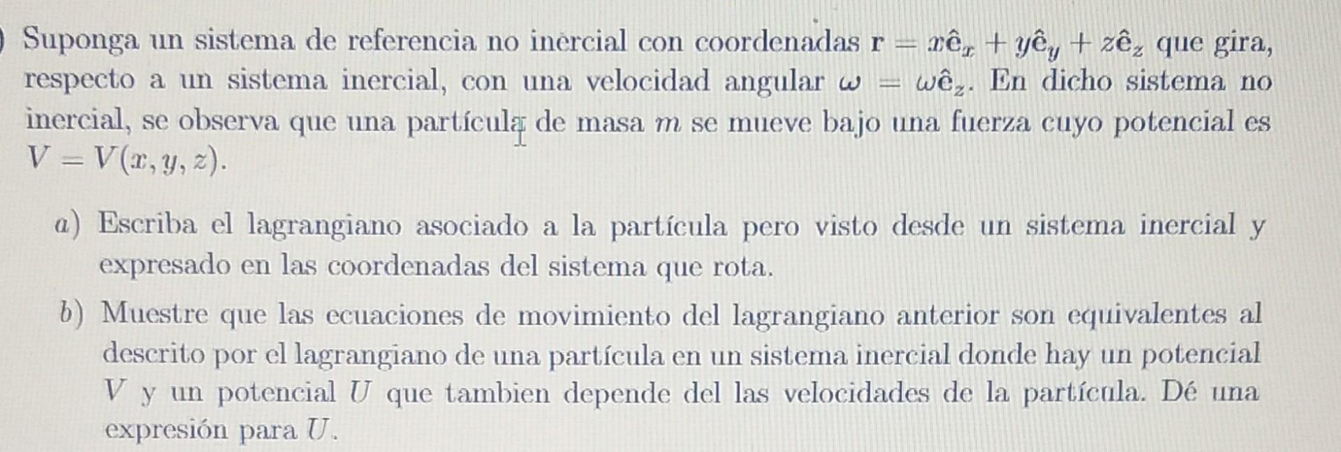 Solved Suponga un sistema de referencia no inercial con | Chegg.com