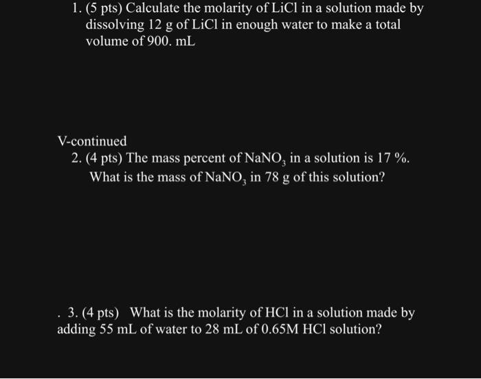 Solved 1. (5 pts) Calculate the molarity of LiCl in a | Chegg.com