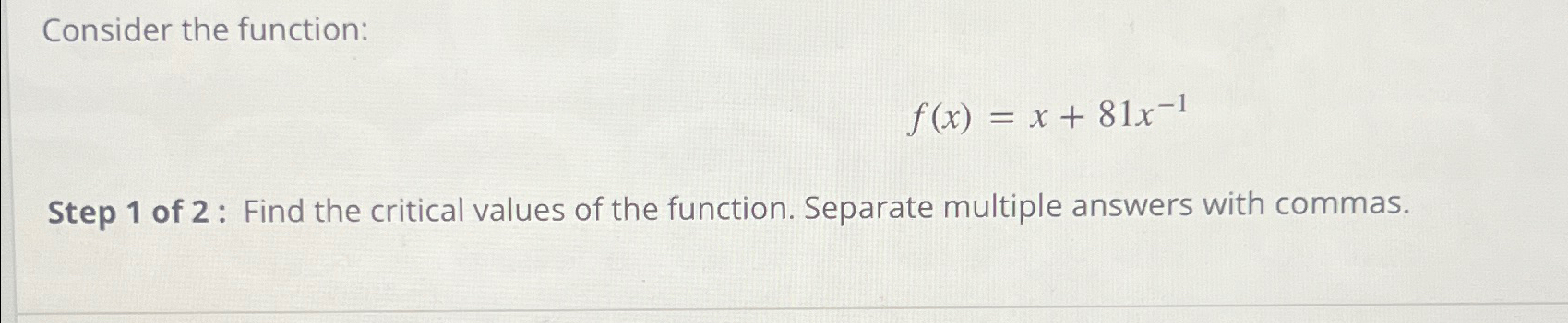Solved Consider the function:f(x)=x+81x-1Step 1 ﻿of 2 ﻿: | Chegg.com