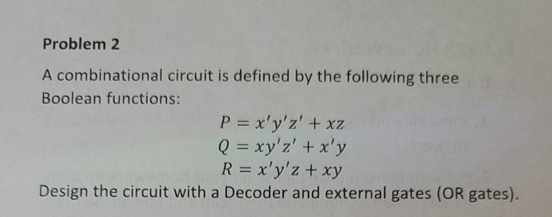 Solved Problem 2 A combinational circuit is defined by the | Chegg.com