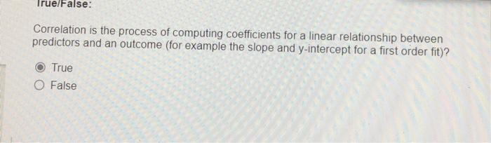 Solved Correlation is the process of computing coefficients | Chegg.com