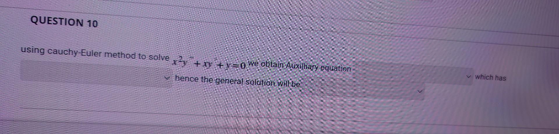 Solved using cauchy-Euler method to solve x=y+xy+y=0 we | Chegg.com