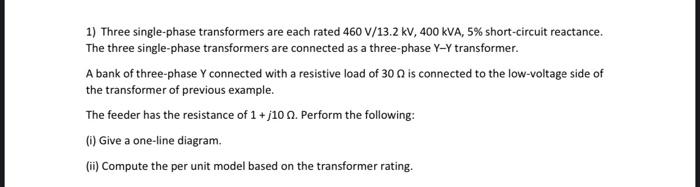 1) Three single-phase transformers are each rated 460 | Chegg.com
