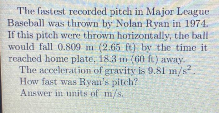 Solved The fastest recorded pitch in Major League Baseball | Chegg.com