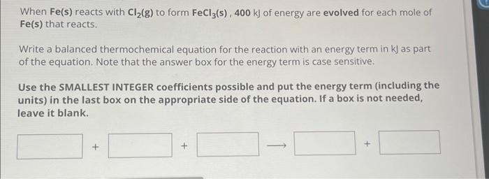 Solved When Fe(s) reacts with Cl2( g) to form FeCl3( s),400 | Chegg.com