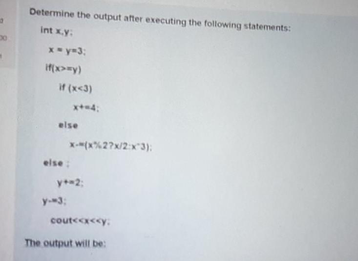 Solved Determine the output after executing the following | Chegg.com