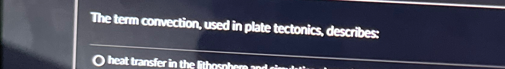 Solved The term comvection, used in plate tectonics, | Chegg.com