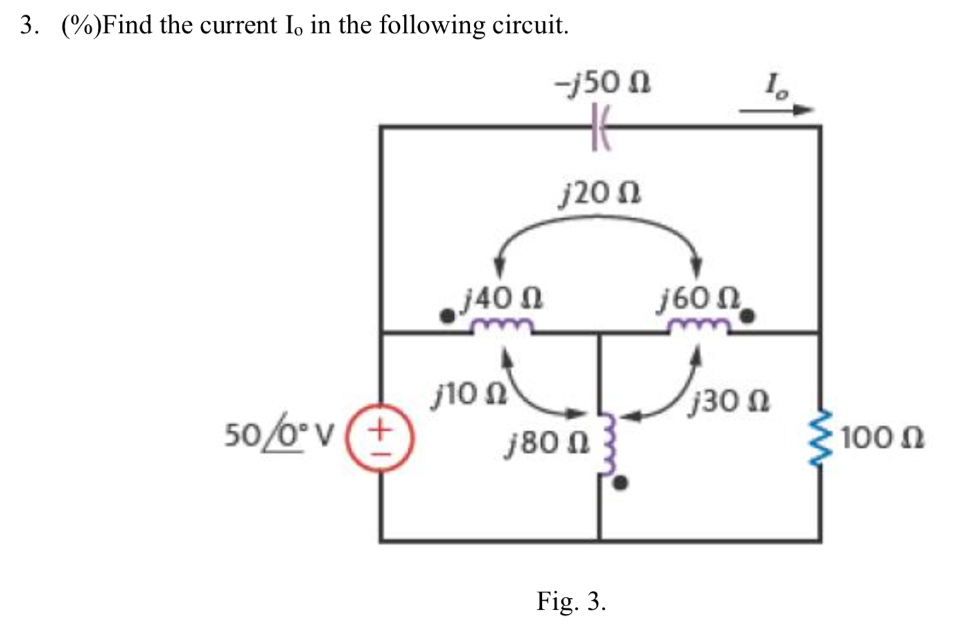 Find the current Io ﻿in the following | Chegg.com