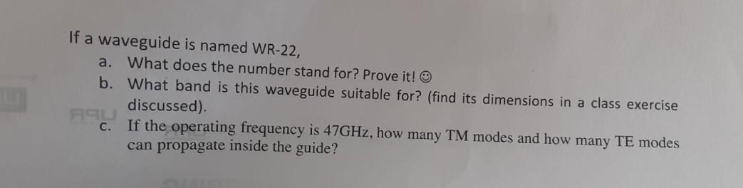 Solved If a waveguide is named WR-22, a. What does the | Chegg.com