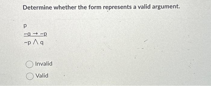 Solved Determine whether the form represents a valid | Chegg.com