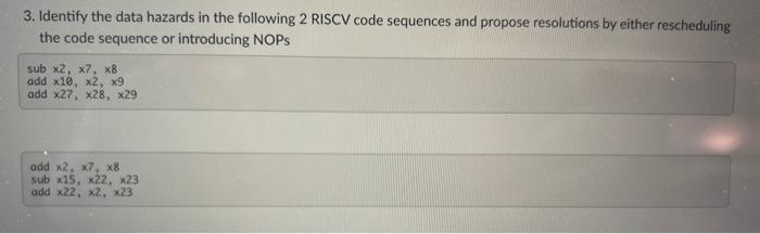 Solved 3. Identify the data hazards in the following 2 RISCV | Chegg.com