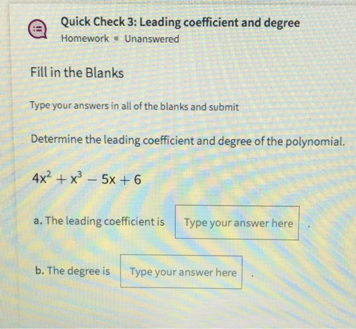 Solved Quick Check 4: Leading coefficient and degree | Chegg.com