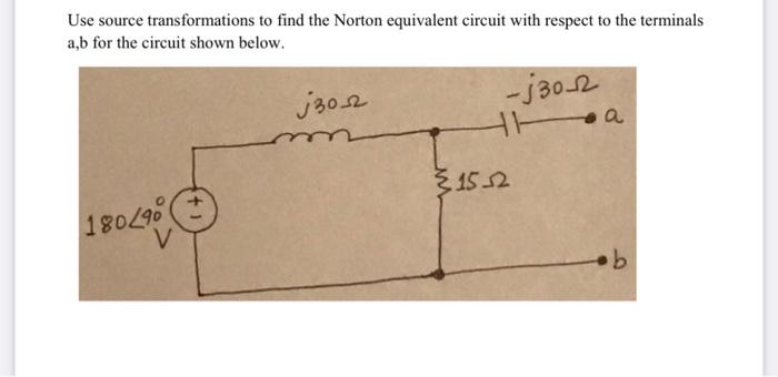 Solved Use source transformations to find the Norton | Chegg.com