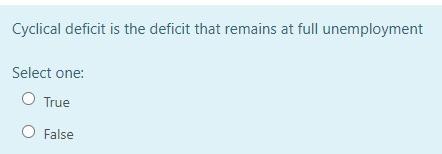 Solved Cyclical deficit is the deficit that remains at full | Chegg.com