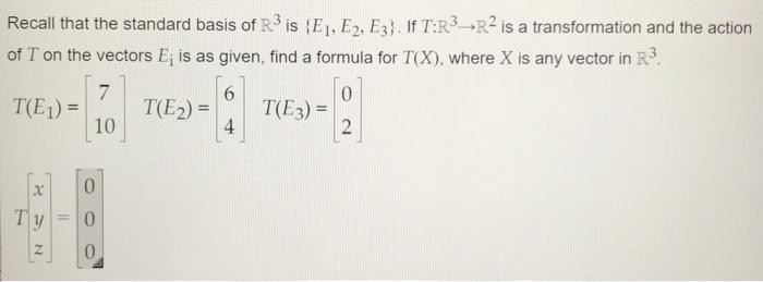 Solved Recall that the standard basis of R3 is {E1, E2, E3}. | Chegg.com